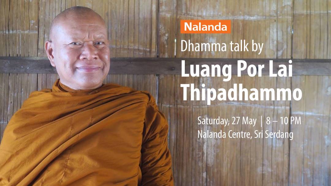 Dhamma talk by Luang Por Lai Thīpadhammo – Nalanda Buddhist Society