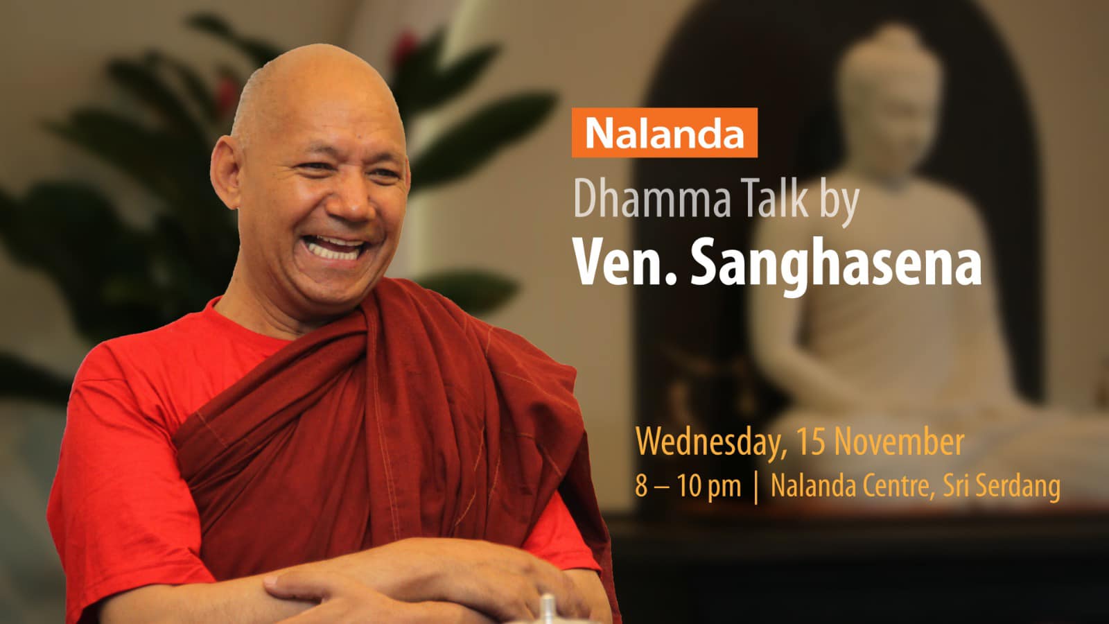 Dhamma talk by Ven. Sanghasena – Nalanda Buddhist Society