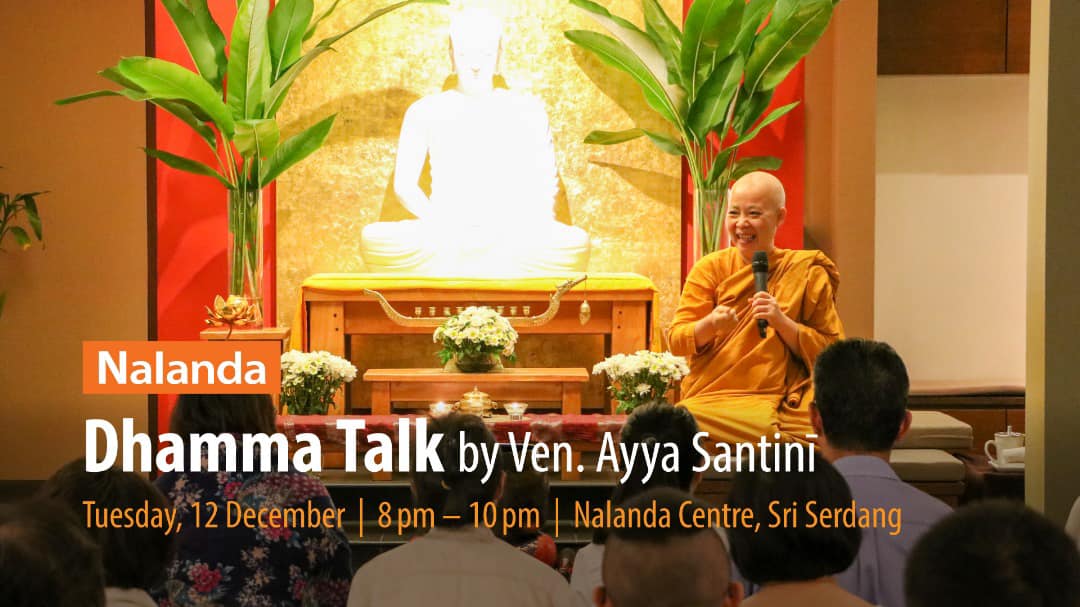 Dhamma Talk by Ven. Ayya Santinī this coming Tuesday – Nalanda Buddhist ...