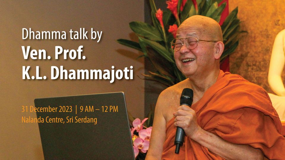 Dhamma talk by Ven. Prof. K.L. Dhammajoti – Nalanda Buddhist Society