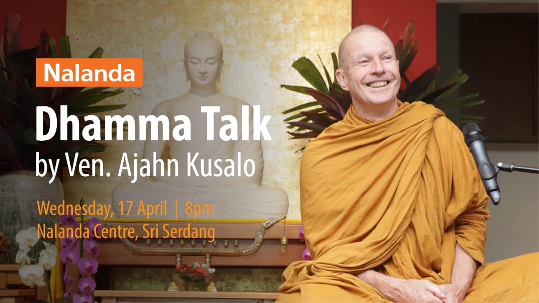 Dhamma Talk by Ajahn Kusalo – Nalanda Buddhist Society