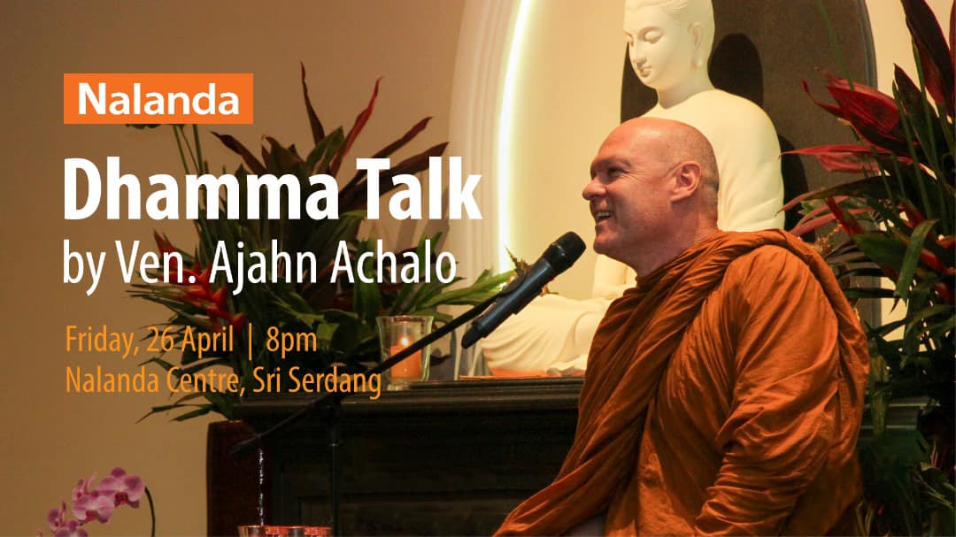 Dhamma talk by Ajahn Achalo – Nalanda Buddhist Society