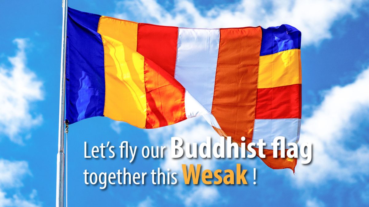 Fly the Buddhist flag this Wesak – Nalanda Buddhist Society
